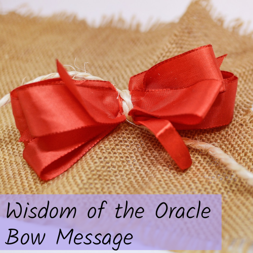 Wisdom of the Oracle Bow Message | Chakra Reading